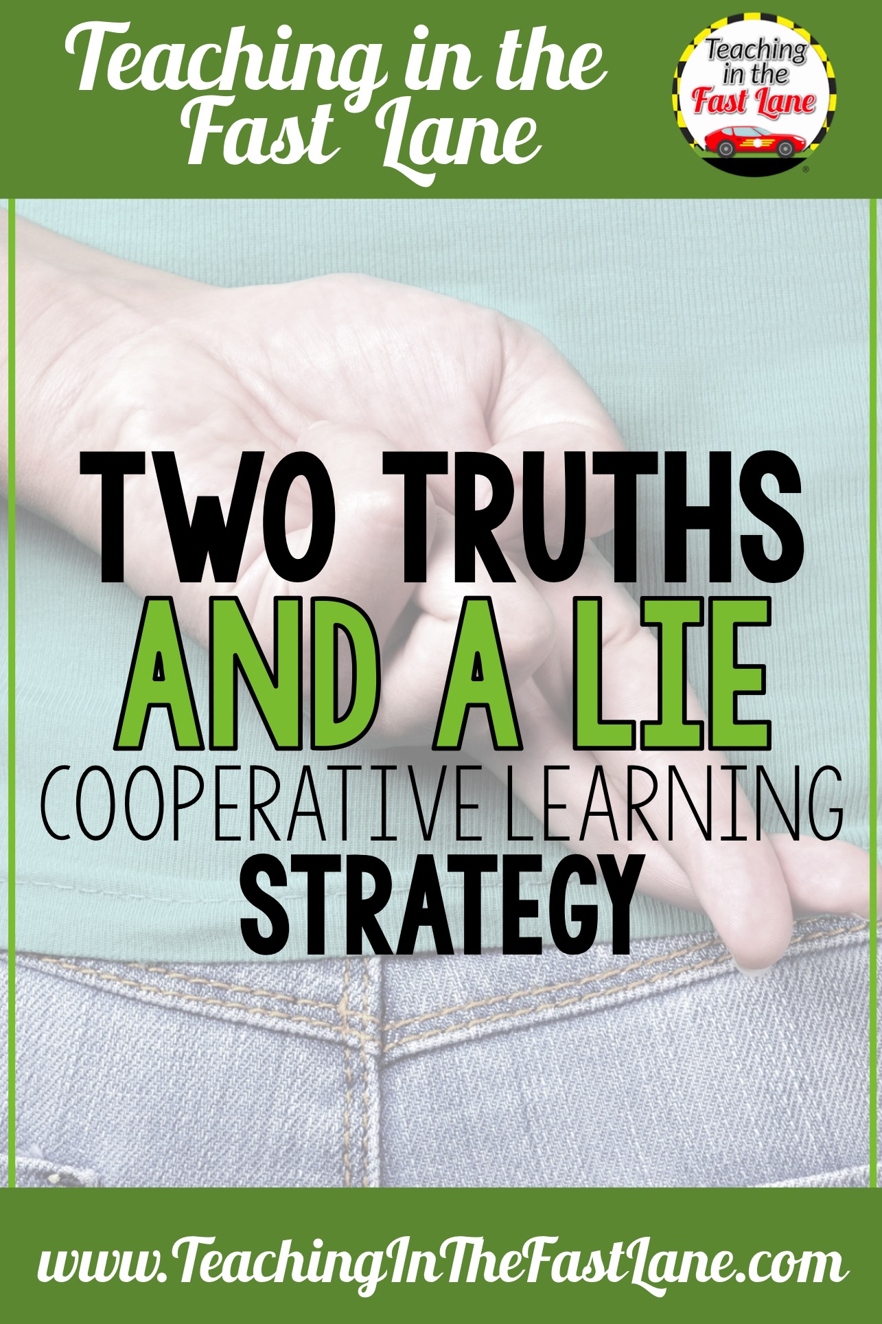 Cooperative Learning Activity - Two Truths and a Lie - Teaching in the ...